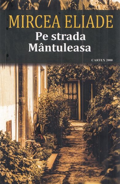 Pe strada Mantuleasa - Mircea Eliade PDF | Carte PDF - Citești instant