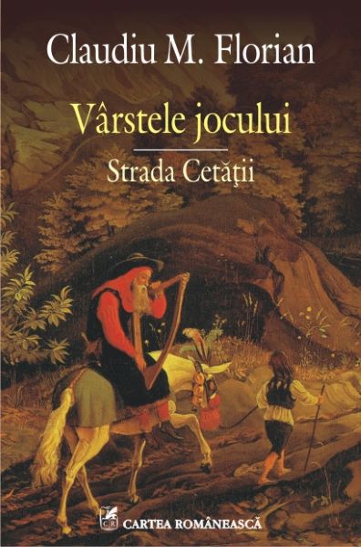 Varstele jocului. Strada cetatii - Claudiu M. Florian - Claudiu M ...