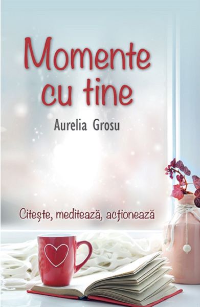 Momente cu tine - Aurelia Grosu PDF | Carte PDF - Citești instant