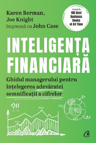 Inteligenta financiara - Karen Berman, Joe Knight, John Case - Karen ...