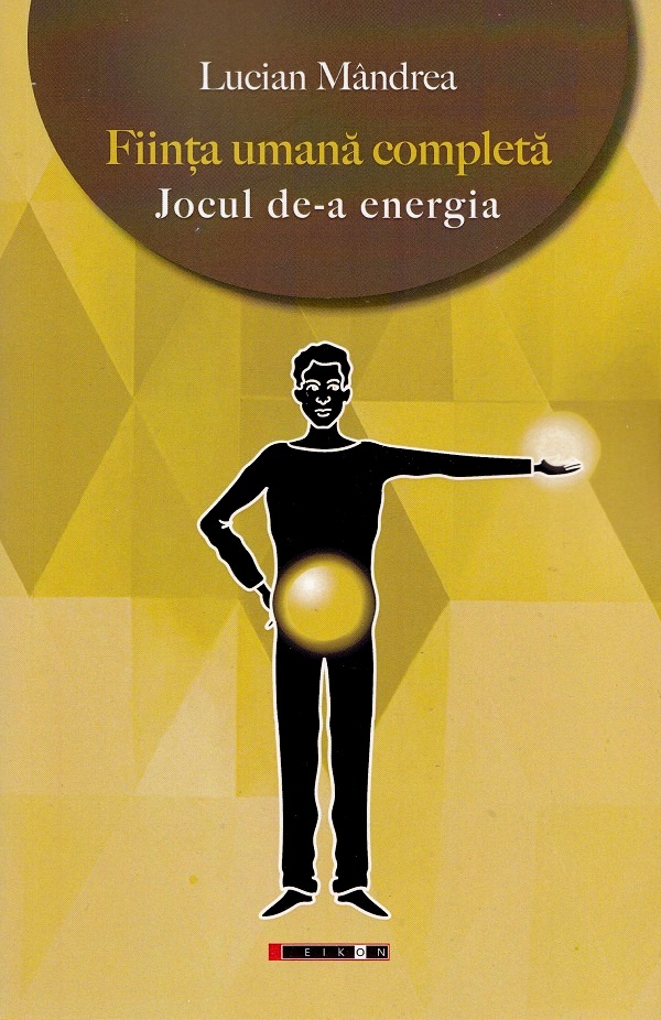 Fiinta umana completa. Jocul de-a energia PDF | Carte PDF - Citești instant