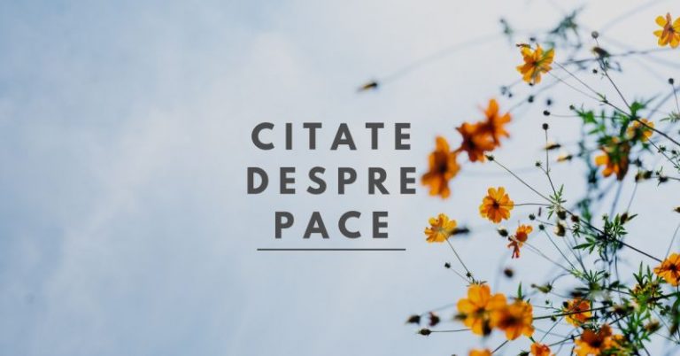 200 Citate despre Pace - colecție completă și actualizată