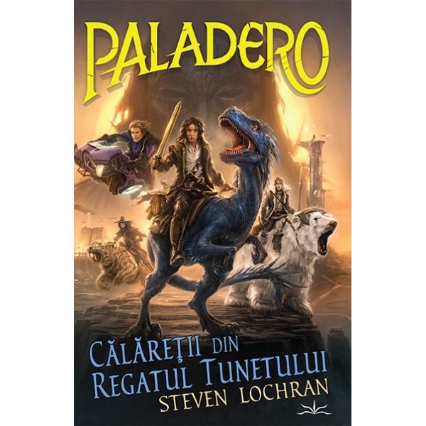 Recenzie „Paladero - Călăreții din regatul tunetului” de Steven Lochran