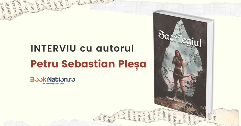 Interviu cu Petru Sebastian Pleșa, autorul cărții ”Sacrilegiul”